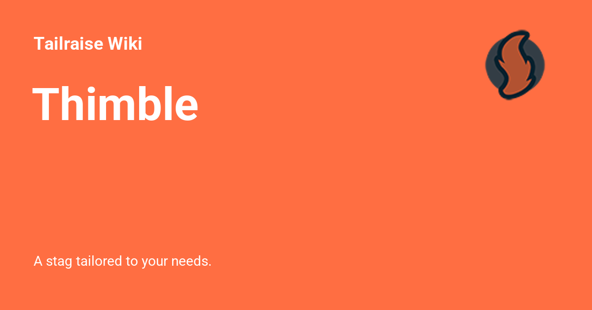 Thimble - Tailraise Wiki